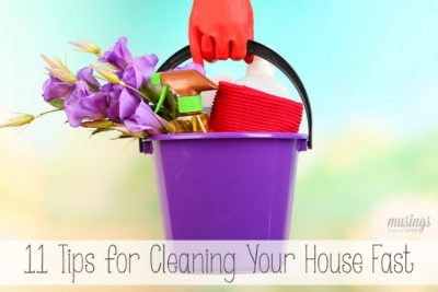 11 Simple Tips for Cleaning Your House Fast