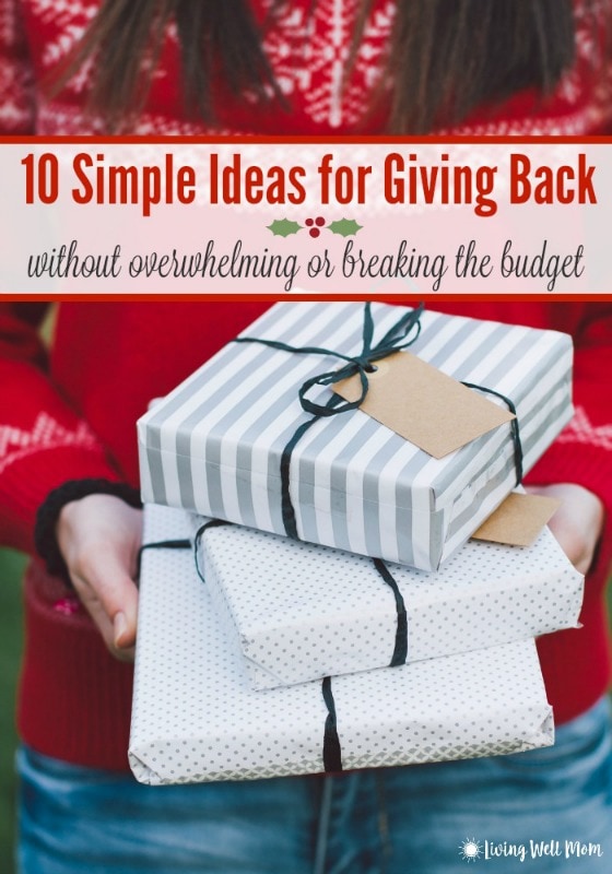 10 Simple Ideas for Giving Back Without Overwhelming or Breaking the ...