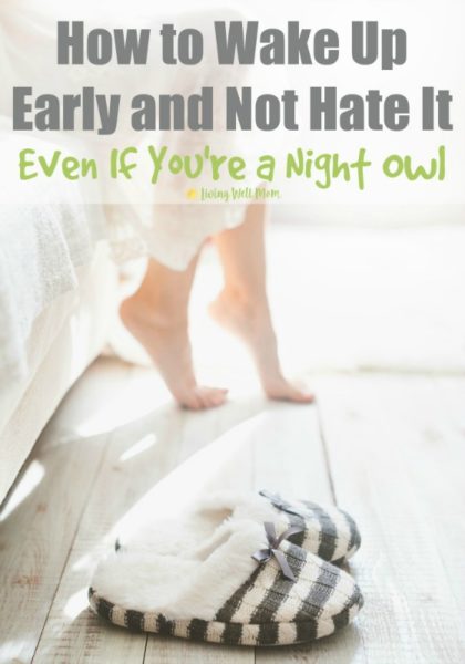 How to Wake Up Early and Not Hate it {Even If You're a Night Owl ...