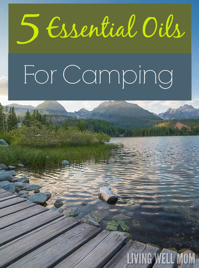 5 Must-Have Essential Oils for Camping