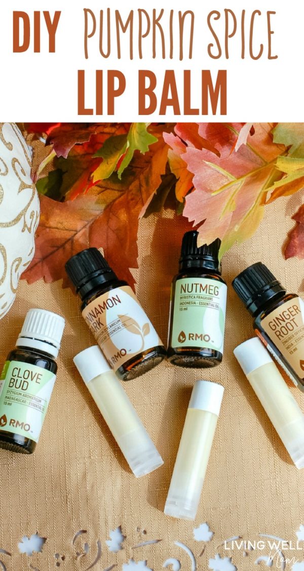 DIY Pumpkin Spice Lip Balm with Essential Oils - Living Well Mom