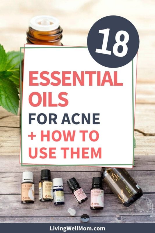 The 18 Best Essential Oils for Acne, Pimples, and Oily Skin + How to ...