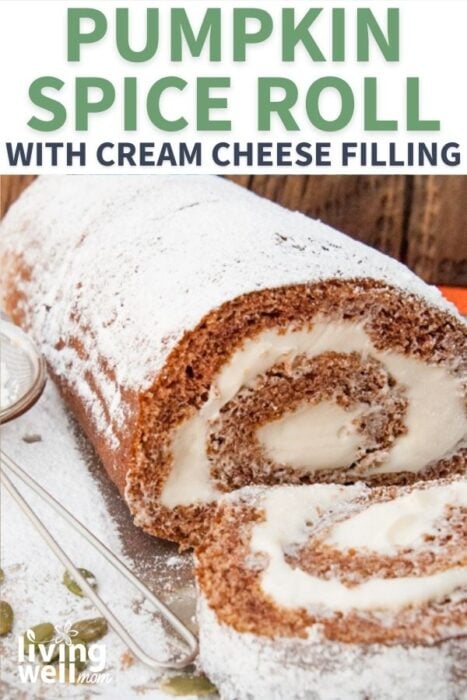 Easy Pumpkin Spice Roll with Cream Cheese Filling - Living Well Mom