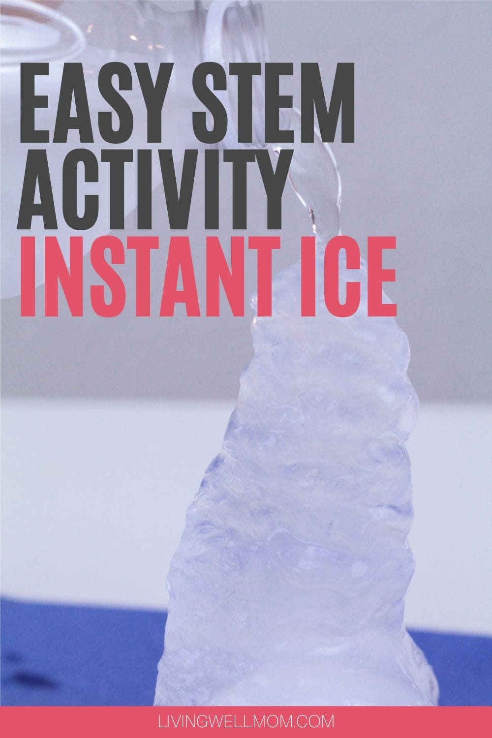 Instant Ice Winter Science Experiment - Living Well Mom